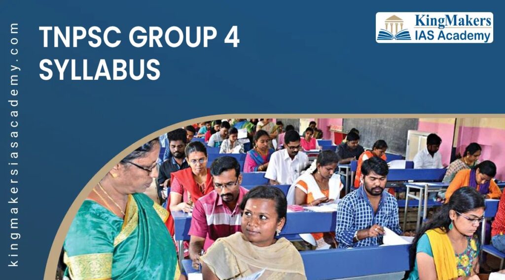 TNPSC Group 4 Syllabus 2025 - A Clear Guide | KingMakers IAS Academy